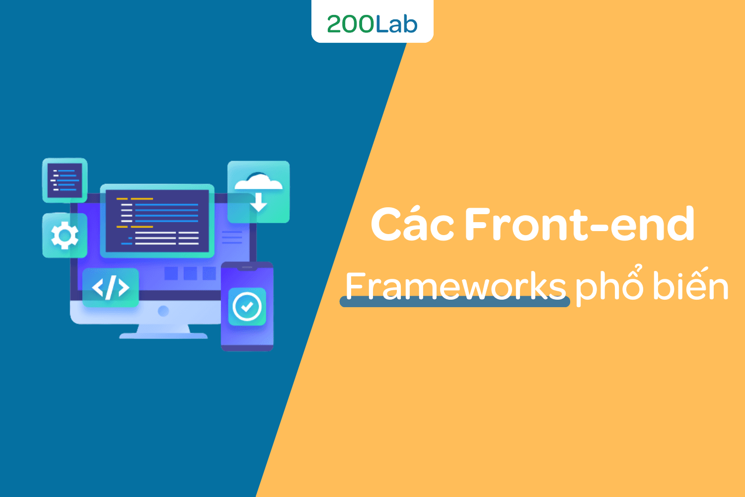 Các Frontend Frameworks phổ biến nhất hiện nay | 200Lab Blog