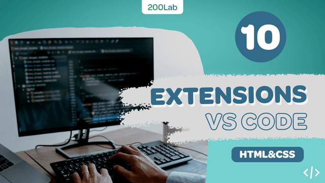 10 Extensions VS Code người mới học HTML&CSS cần phải biết | 200Lab Blog