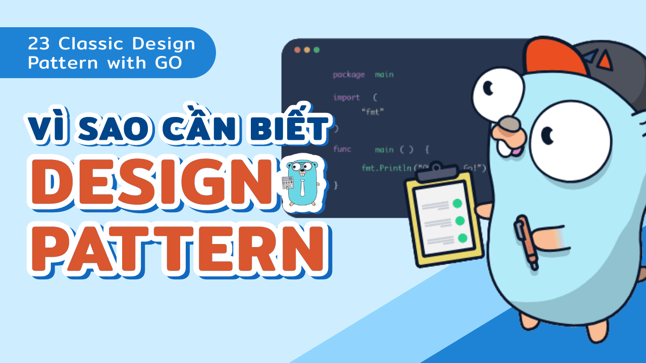 Design Pattern là gì? 23 Classic Design Pattern với Golang | 200Lab Blog