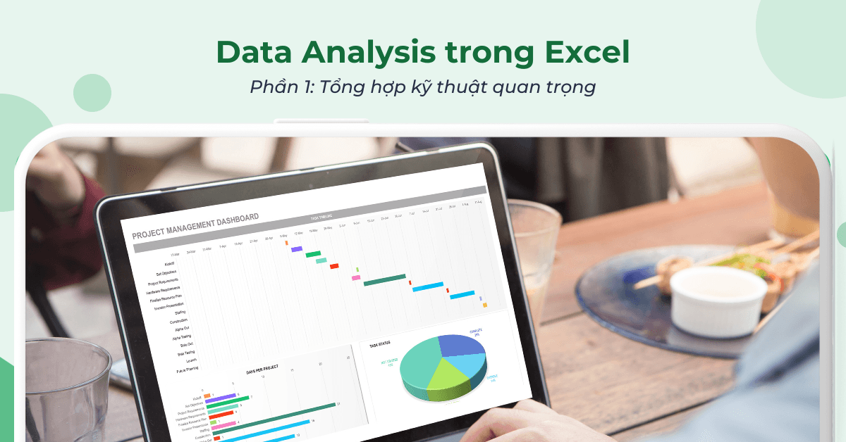 Data Analysis trong Excel: Tổng hợp các kỹ thuật quan trọng | 200Lab Blog