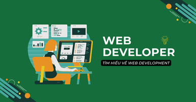 Web Developer là gì? Tìm hiểu về Web Development A - Z | 200Lab Blog