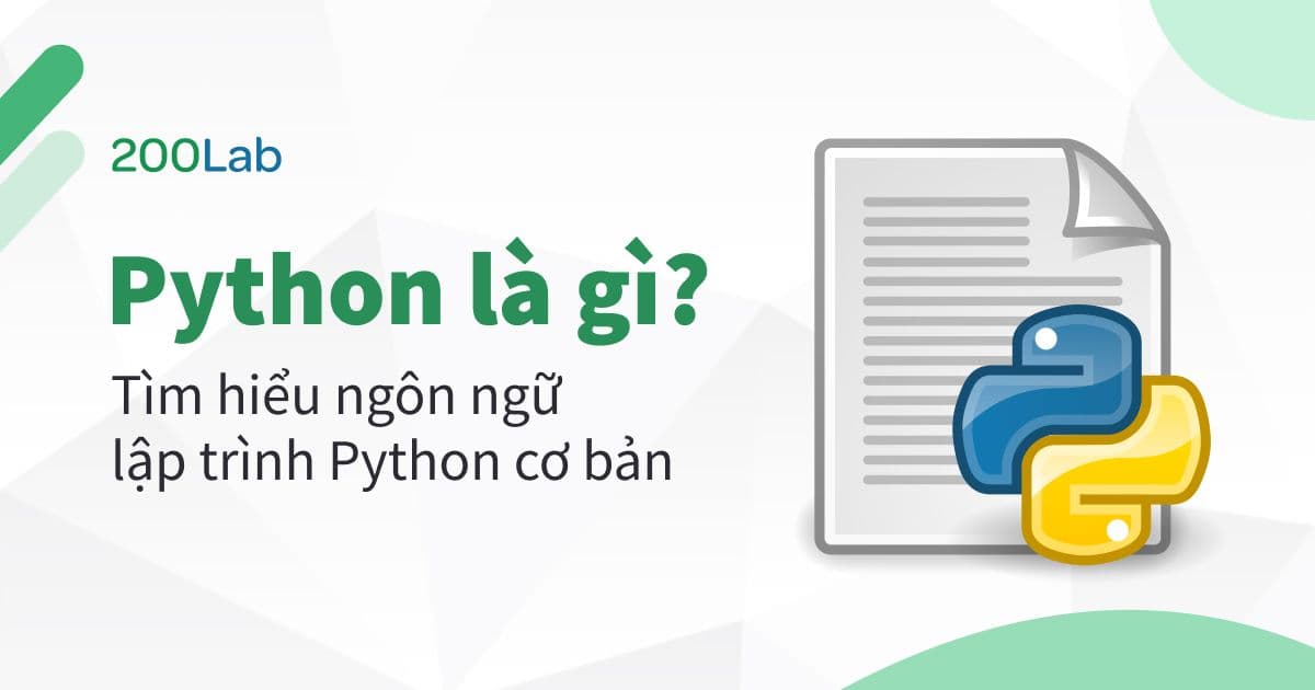Tìm hiểu ngôn ngữ lập trình Python cơ bản | 200Lab Blog