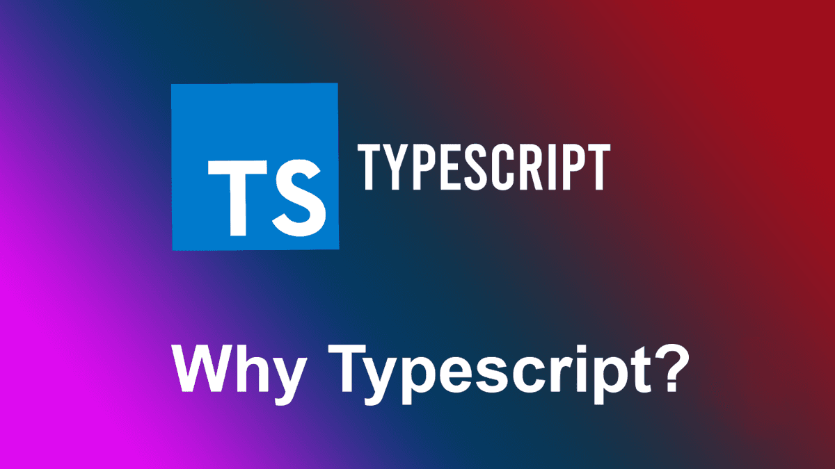 Typescript là gì? Vì sao TypeScript là lựa chọn hàng đầu cho Dự án lớn | 200Lab Blog