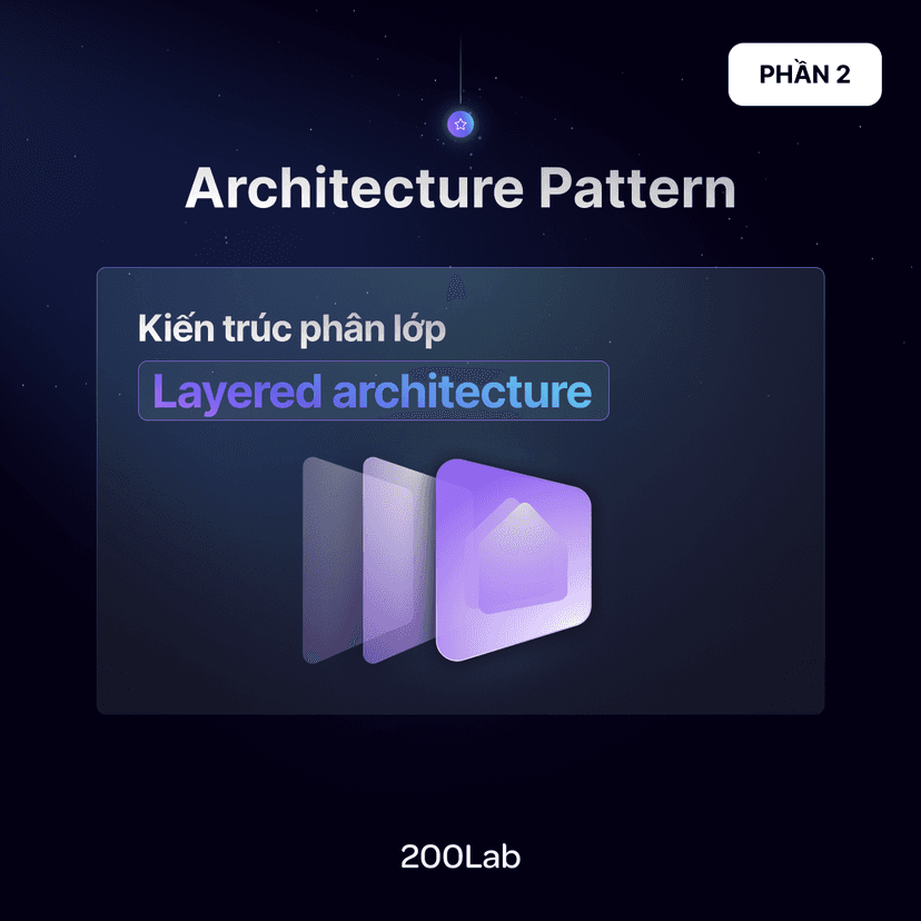 Architecture Pattern - Phần 2: Kiến trúc phân lớp (Layered architecture ...