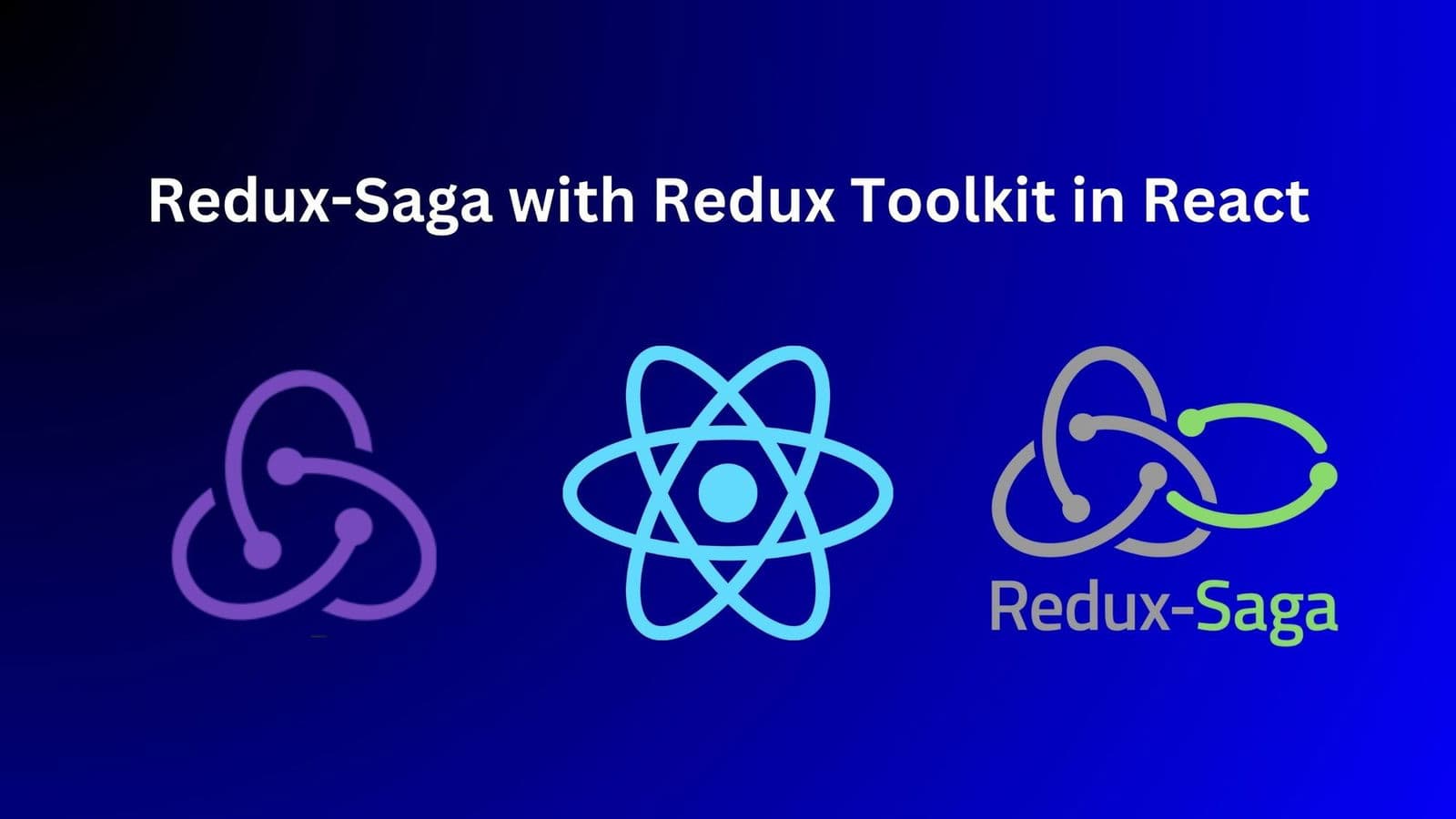 Hướng dẫn sử dụng Redux Toolkit và Redux Saga trong dự án React ...