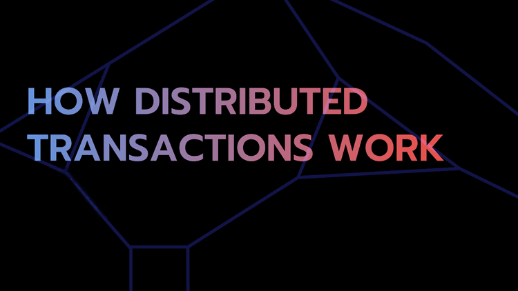 Distributed Transaction hoạt động như thế nào? | 200Lab Blog