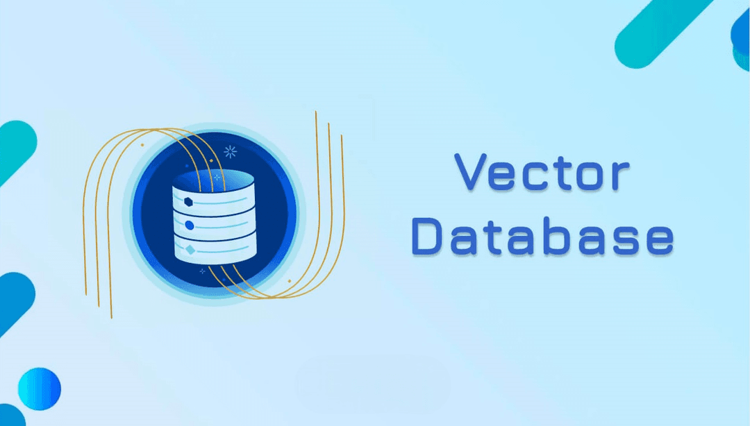 Vector Database là gì? Hướng dẫn lưu trữ Dữ liệu vào Vector Database ...