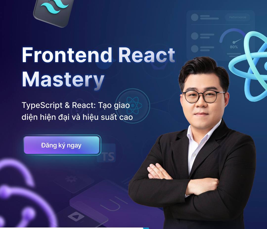 FE01 - Khoá Học Frontend React Mastery - 200Lab